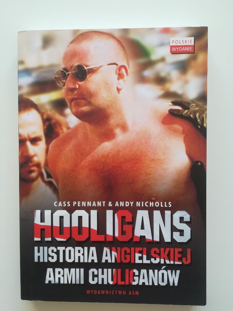Cass Pennant, Andy Nicholls, Hooligans. Historia a | Białystok | Kup ...