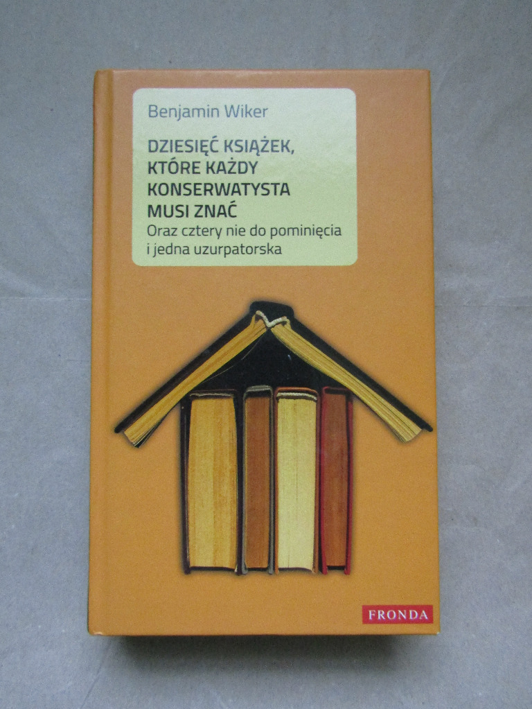 Dziesięć książek, które..., Benjamin Wiker | Skarżysko-Kamienna | Kup ...