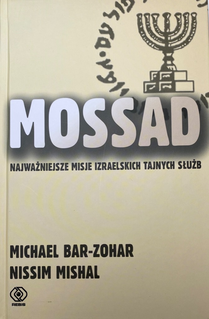 MOSSAD. NAJWAŻNIEJSZE MISJE M. Bar-Zohar N. Mishal | Gdańsk | Kup teraz na Allegro Lokalnie