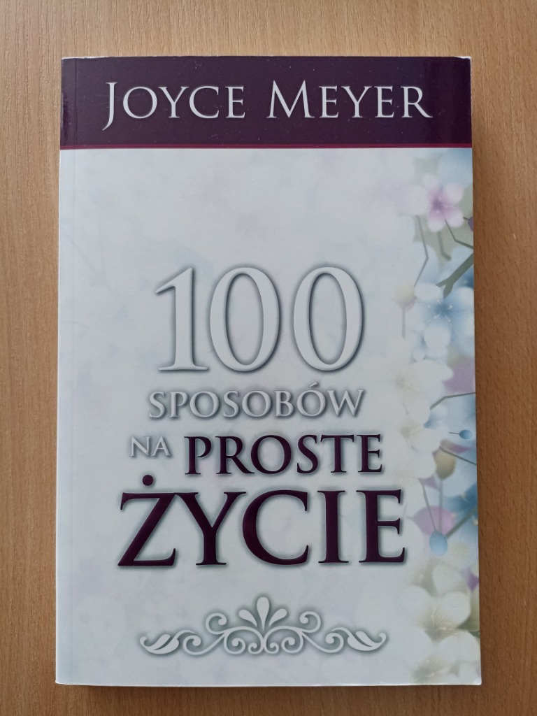 „100 sposobów na proste życie”, Joyce Meyer | Popławy | Kup teraz na ...