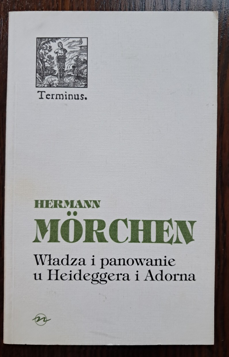 Władza i panowanie u Heideggera i Adorno Hermann Morchen | Pszczyna ...