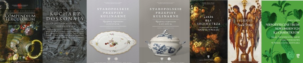 Compendium ferculorum Kucharz doskonały Staropolskie przepisy tom 1-7 ...