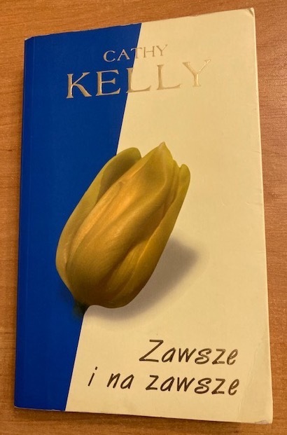 Zawsze i na zawsze - Cathy Kelly | Warszawa | Kup teraz na Allegro Lokalnie