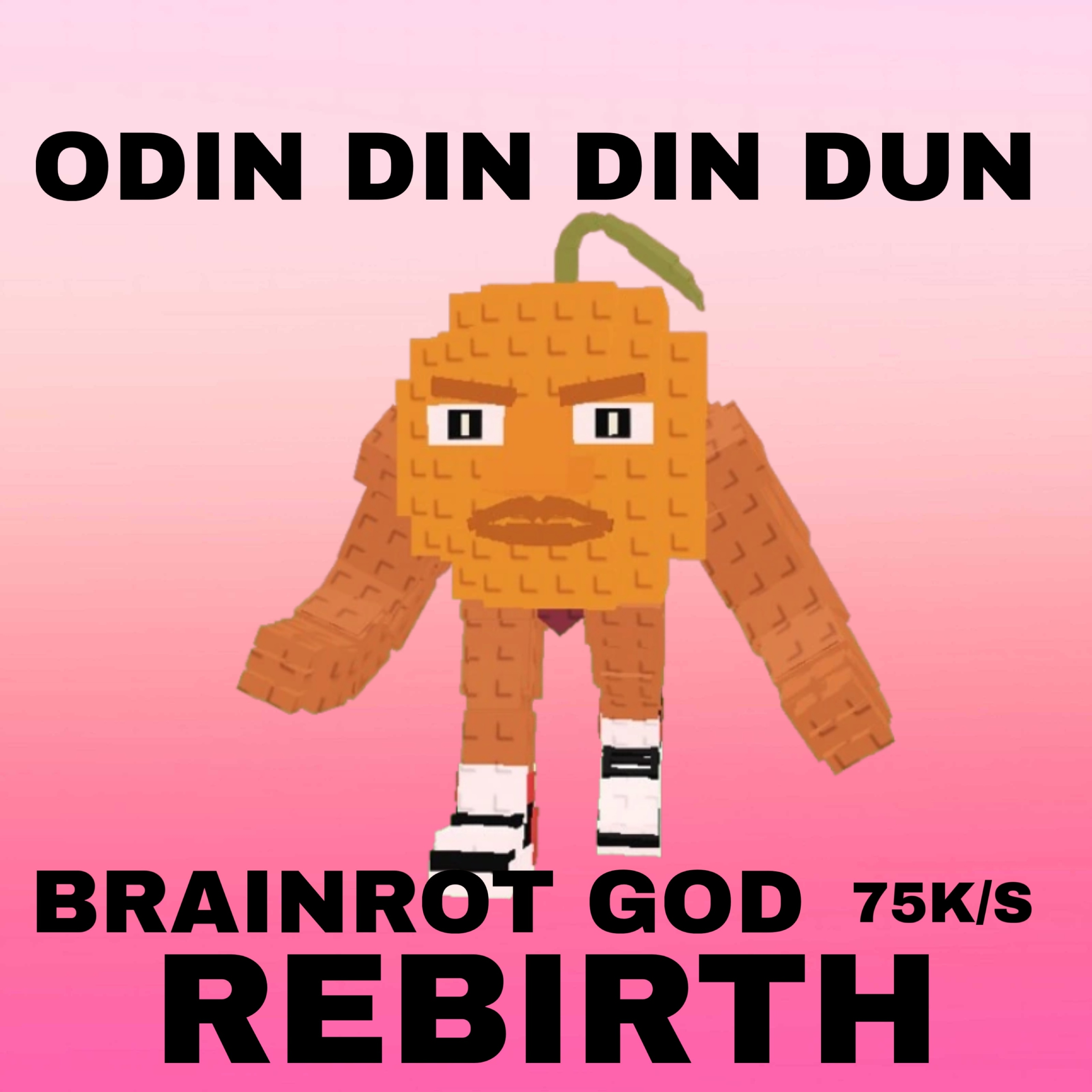 Odin din din dun brainrot god steal a brainrot roblox rebirth 75k/s ...