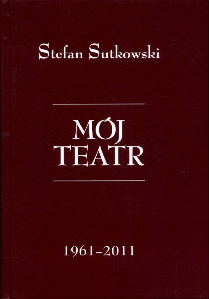 Mój teatr - Stefan Sutkowski | Warszawa | Kup teraz na Allegro Lokalnie