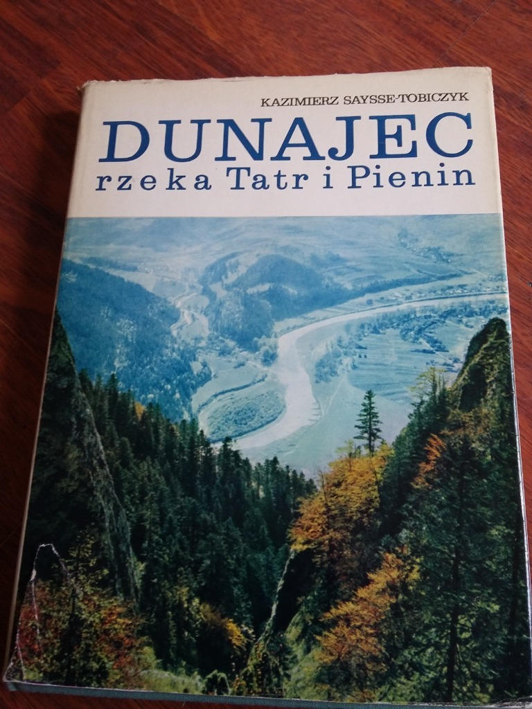 Dunajec rzeka Tatr i Pienin Saysse-Tobiczyk | Sieniawa Żarska | Kup ...