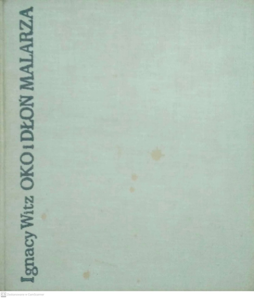Oko i dłoń malarza Ignacy Witz | Kraków | Kup teraz na Allegro Lokalnie