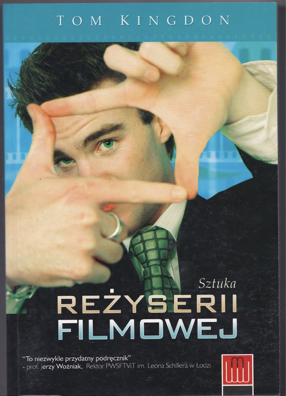 Tom Kingdon - Sztuka reżyserii filmowej | Warszawa | Kup teraz na ...