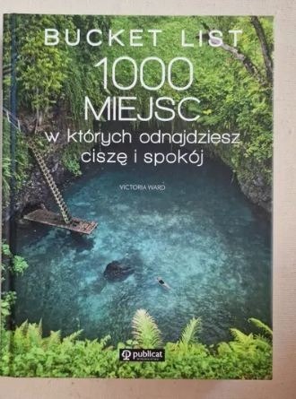 Bucket List 1000 miejsc pomysłów na przygody życia | Wrocław | Kup ...