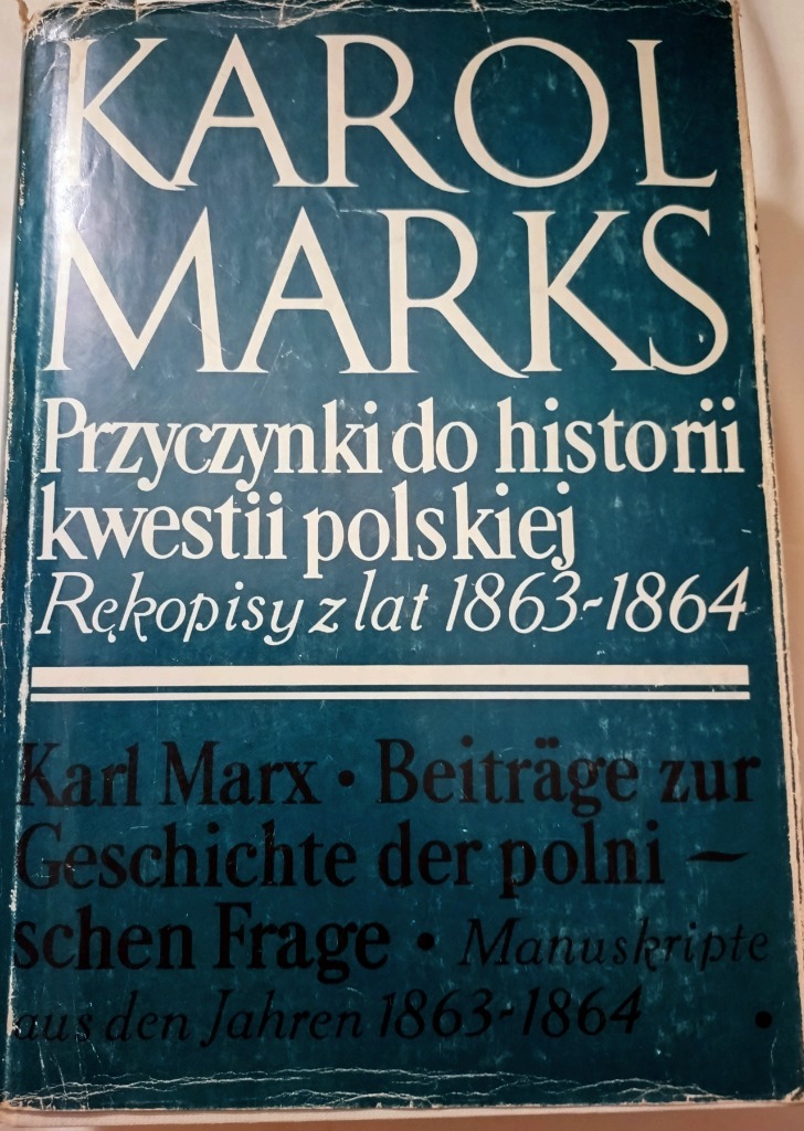 Karol Marks. Przyczynki do historii kwestii polskiej. Rękopisy ...