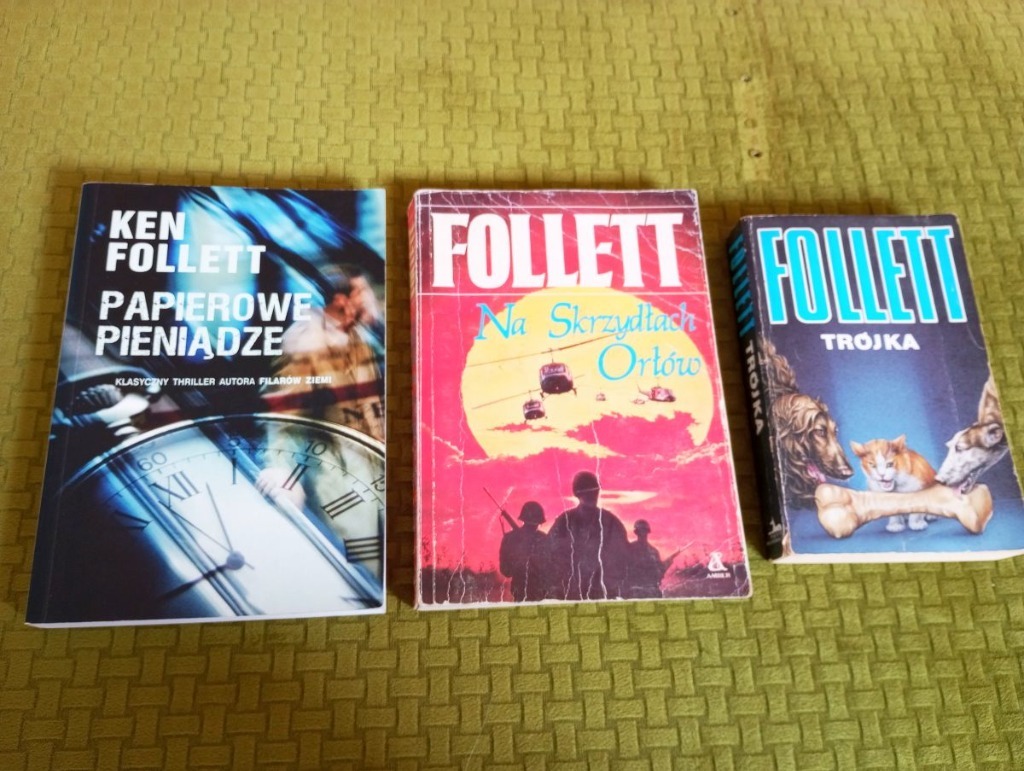 Ken Follett Papierowe pieniądze + Na skrzydłach orłów + Trójka + Klucz ...