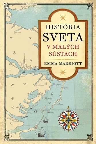 História sveta v malých sústach Emma Marriott, (9788081094187) • Ceny ...