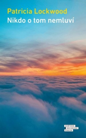 Nikdo o tom nemluví Patricia Lockwood - Allegro