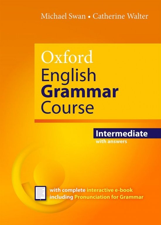 Oxford English Grammar Course Interm with key Michael Swan,Catherine Walter (17745342966 ...