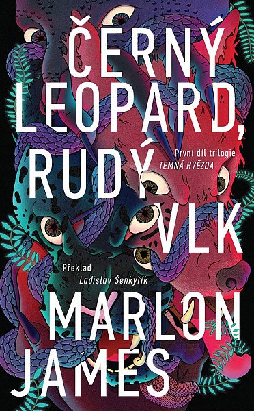 Černý Leopard, Rudý Vlk - Temná hvězda 1 Marlon James za 377.00CZK ...