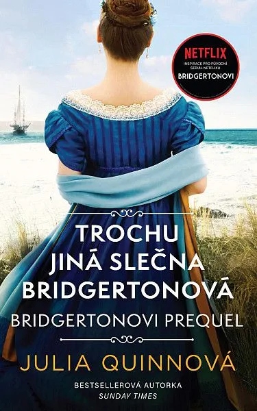 Bridgertonovi – prequel: Trochu jiná slečna Bridgertonová Julia ...