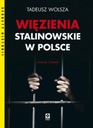 Więzienia stalinowskie w Polsce Tadeusz Wolsza - porównaj ceny - Allegro.pl