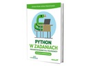 Python w zadaniach Programowanie dla młodzieży Poziom podstawowy Adrian ...