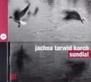 Sundial Albert Karch, Grzegorz Tarwid, Wojciech Jachna CD - porównaj ...