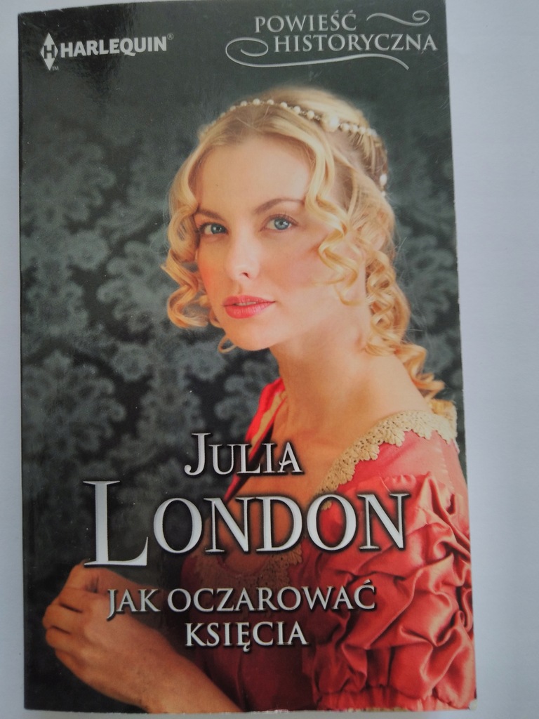 Julia London Jak oczarować księcia - 12181346640 - oficjalne archiwum ...