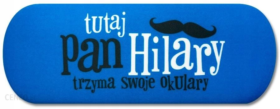 ETUI NA OKULARY TUTAJ PAN HILARY TRZYMA SWOJE OKUL - 8844040970 ...