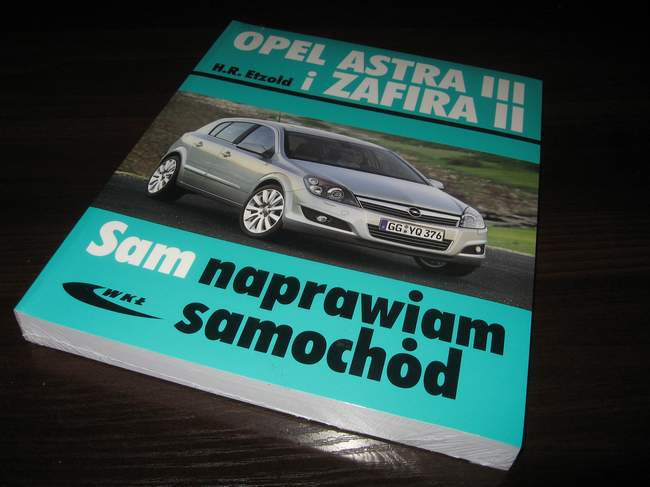OPEL ASTRA H III ZAFIRA B II instrukcja napraw naprawa obsługa - 14963404619 - oficjalne ...
