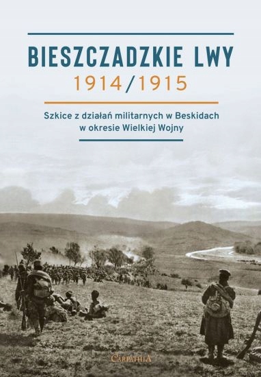 BIESZCZADZKIE LWY 1914/1915 WOJNA W BIESZCZADACH - 9427617184 - oficjalne archiwum Allegro