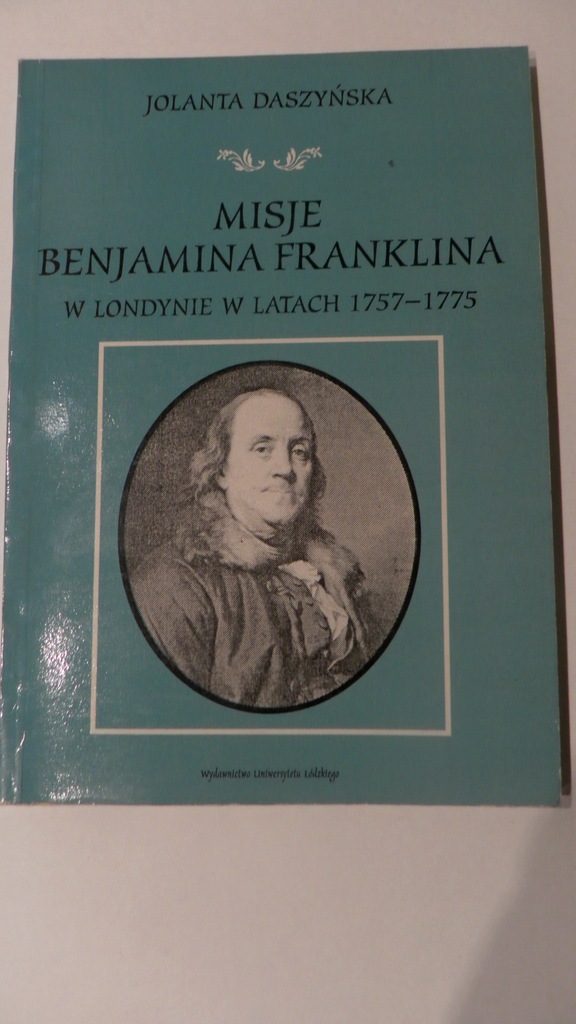 Misje Benjamina Franklina w Londynie 1757-1775 - 12385894687 ...