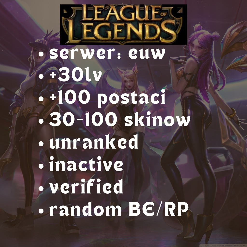 KONTO LEAGUE OF LEGENDS LOL +100 POSTACI 30-100 SKINOW EUNE INACTIVE ...
