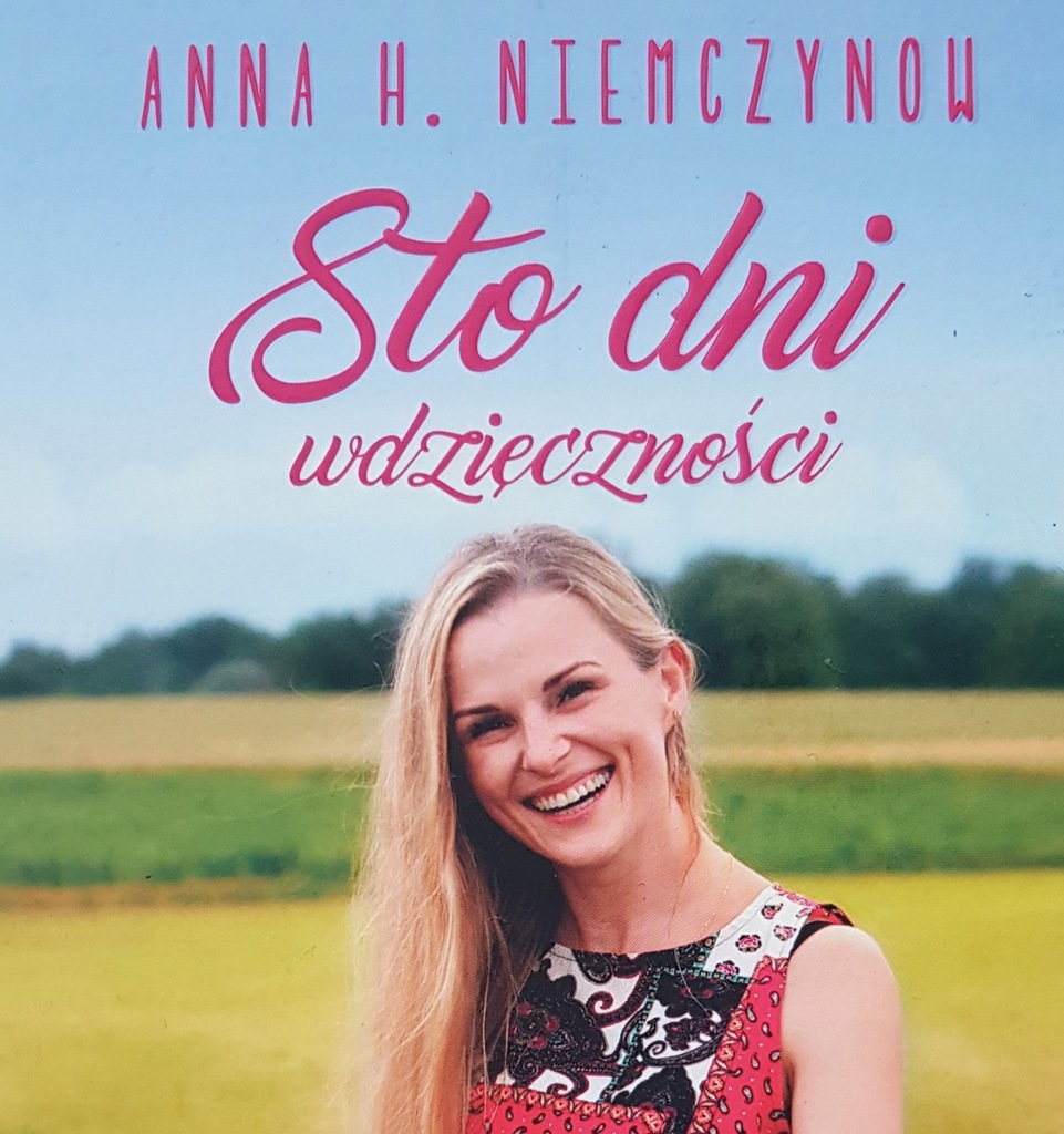Anna H. Niemczynow: Sto dni wdzięczności - 11410026907 - oficjalne archiwum Allegro