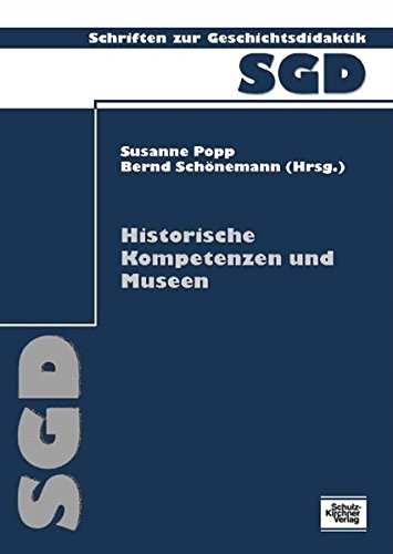 Historische Kompetenzen und Museen SUSANNE POPP - 11777501523 ... Historische Kompetenzen und Museen SUSANNE POPP - 11777501523 ...