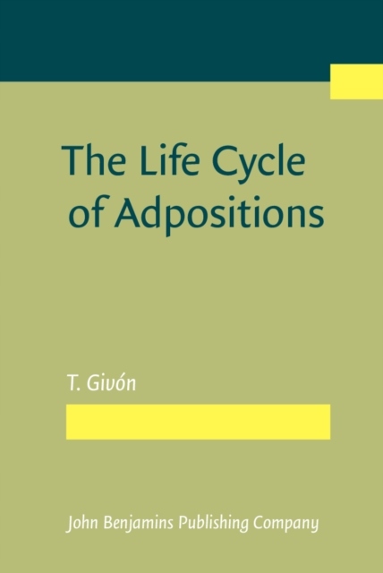 Life Cycle of Adpositions - T. Givon, Givon EBOOK - 11868654470 ...