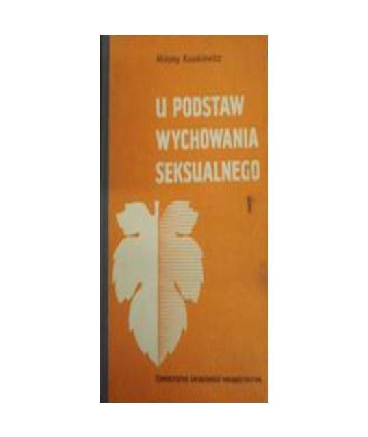 U podstaw wychowania seksualnego - Kozakiewicz - 7407427874 - oficjalne archiwum Allegro