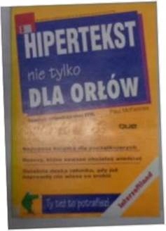 Hipertekst nie tylko dla orlow + dyskietka - - 13153435040 - oficjalne ...