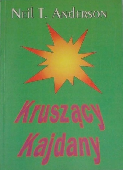 Neil T. Anderson - Kruszący kajdany - 7801668688 - oficjalne archiwum ...