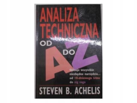 Analiza techniczna od A do Z - Steven B.Achelis - 12724791947 ...