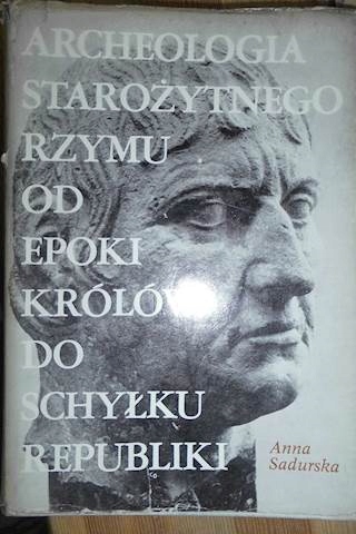 Archeologia starożytnego Rzymu - Sadurska - 13548650421 - oficjalne archiwum Allegro