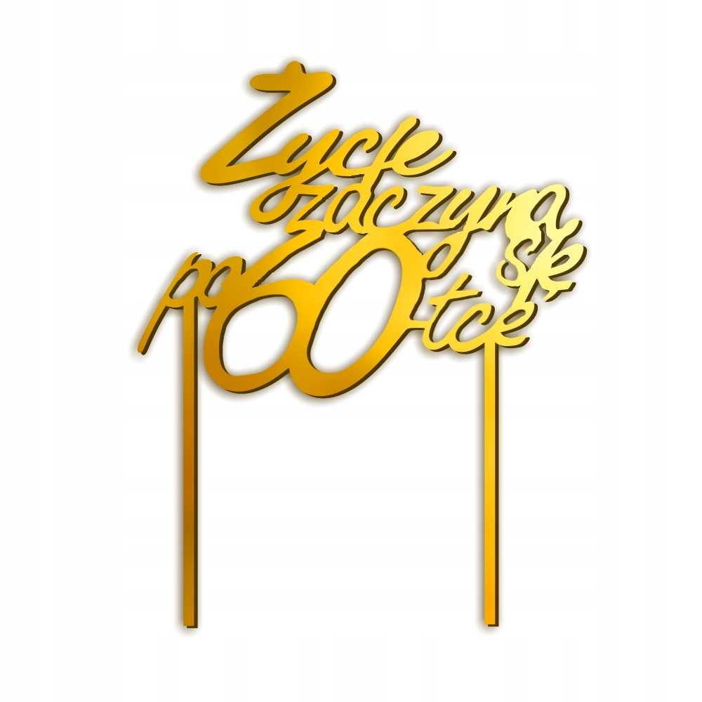 Topper na Tort 60 Urodziny Napis Złote lustro - 13955126912 - oficjalne archiwum Allegro