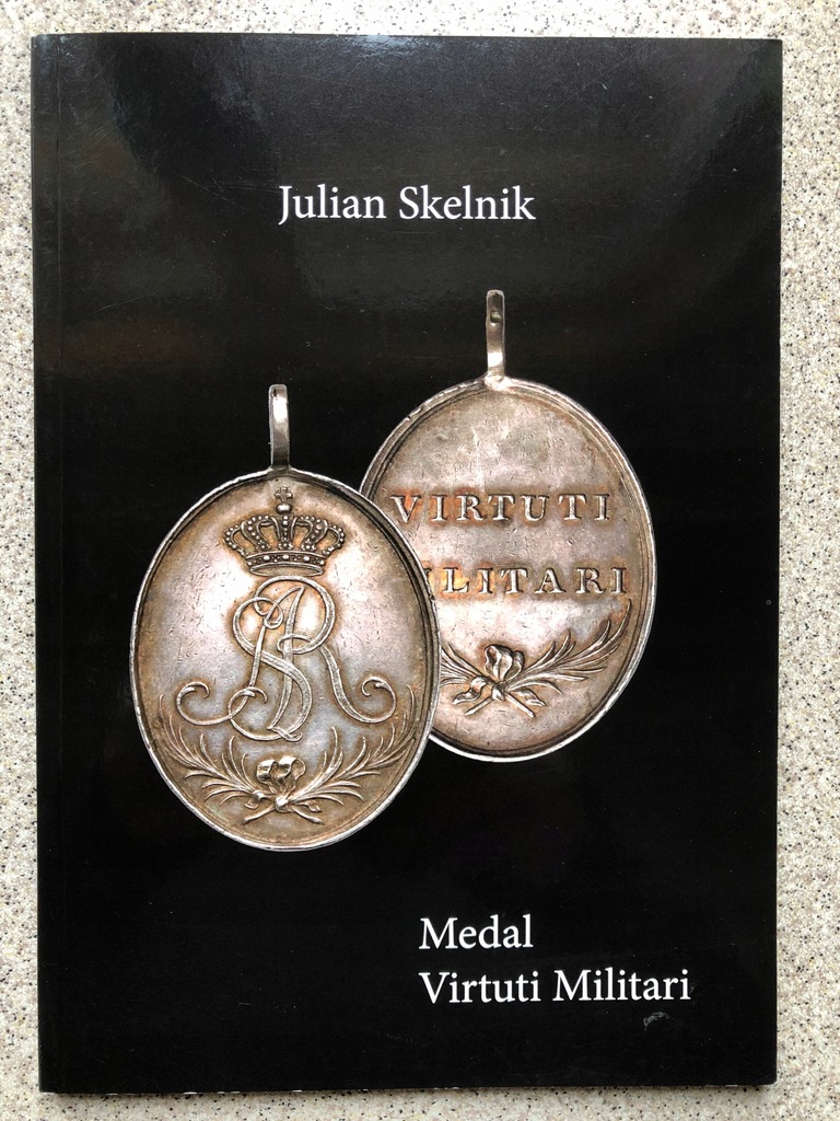 J Skelnik Monografia Medalu Virtuti Militari 1792 - 12705792720 ...