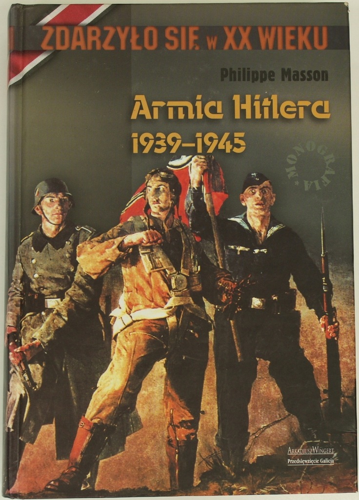 ARMIA HITLERA 1939-1945 Masson ZDARZYŁO SIĘ W XX - 11598730301 - oficjalne archiwum Allegro