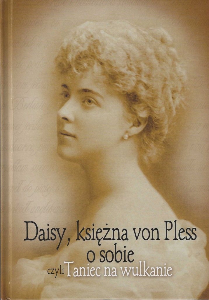 Daisy, księżna von Pless o sobie czyli Taniec - 13019235337 - oficjalne ...