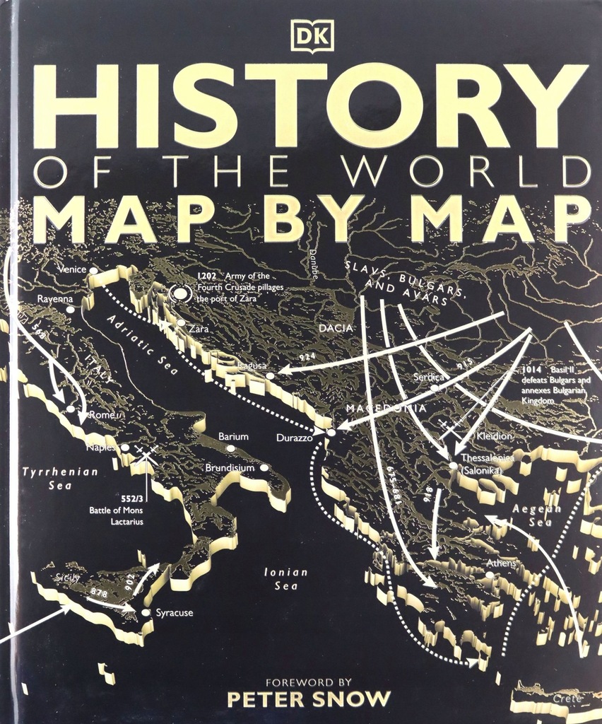 HISTORY OF THE WORLD MAP BY MAP - Peter Snow KSIĄŻ - 13578631484 ...