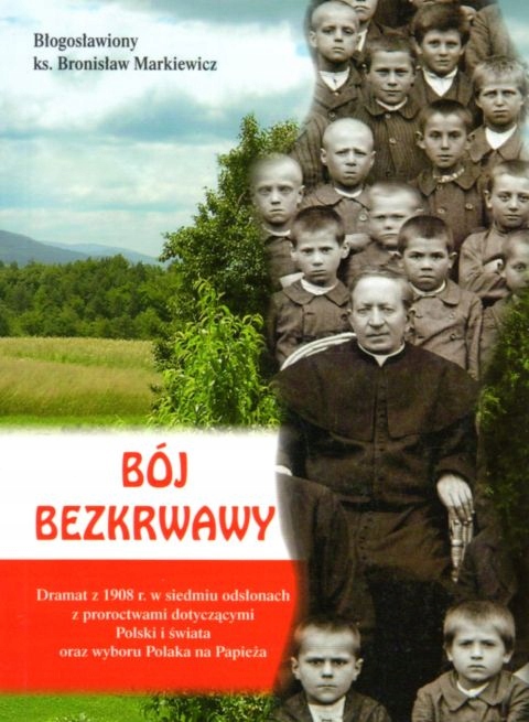 Bój bezkrwawy (książka) ks. Bronisław Markiewicz - 12459367229 ...