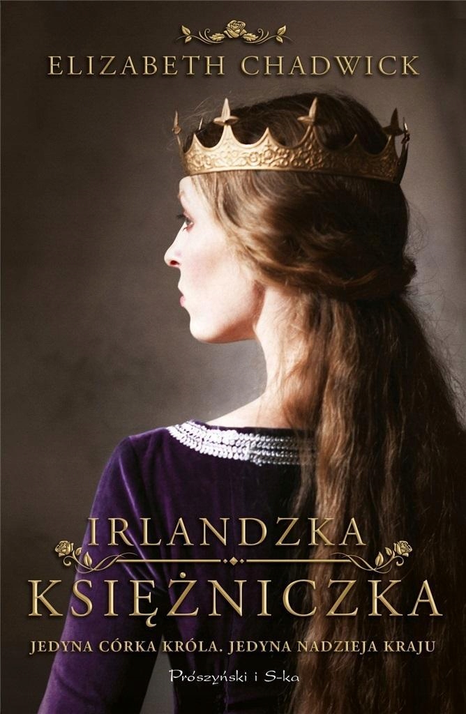 IRLANDZKA KSIĘŻNICZKA, ELIZABETH CHADWICK - 12986756966 - oficjalne ...