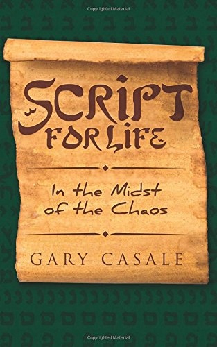 Casale, Gary Script for Life: In the Midst of the - 13602514215 ...