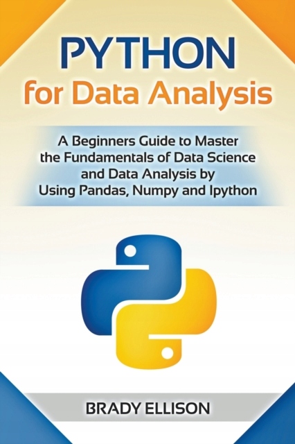 Python for Data Analysis: A Beginners Guide to Mas - 11970965275 - oficjalne archiwum Allegro