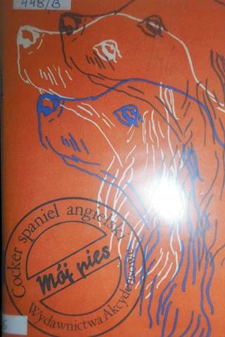 Cocker spanie angielski. Mój pies - Halina Woner - 12596248070 ...