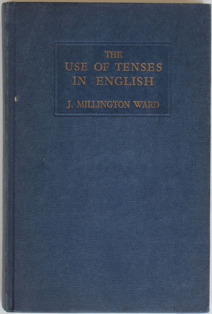 THE USE OF TENSES IN ENGLISH Ward CZASY ANGIELSKIE - 12800601701 ...