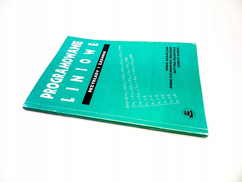 PROGRAMOWANIE LINIOWE PRZYKŁADY I ZADANIA - 14667684291 - oficjalne ...