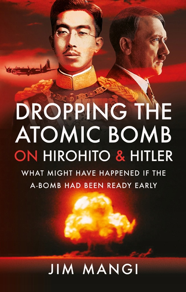Dropping the Atomic Bomb on Hirohito and Hitler - 12656416101 ...
